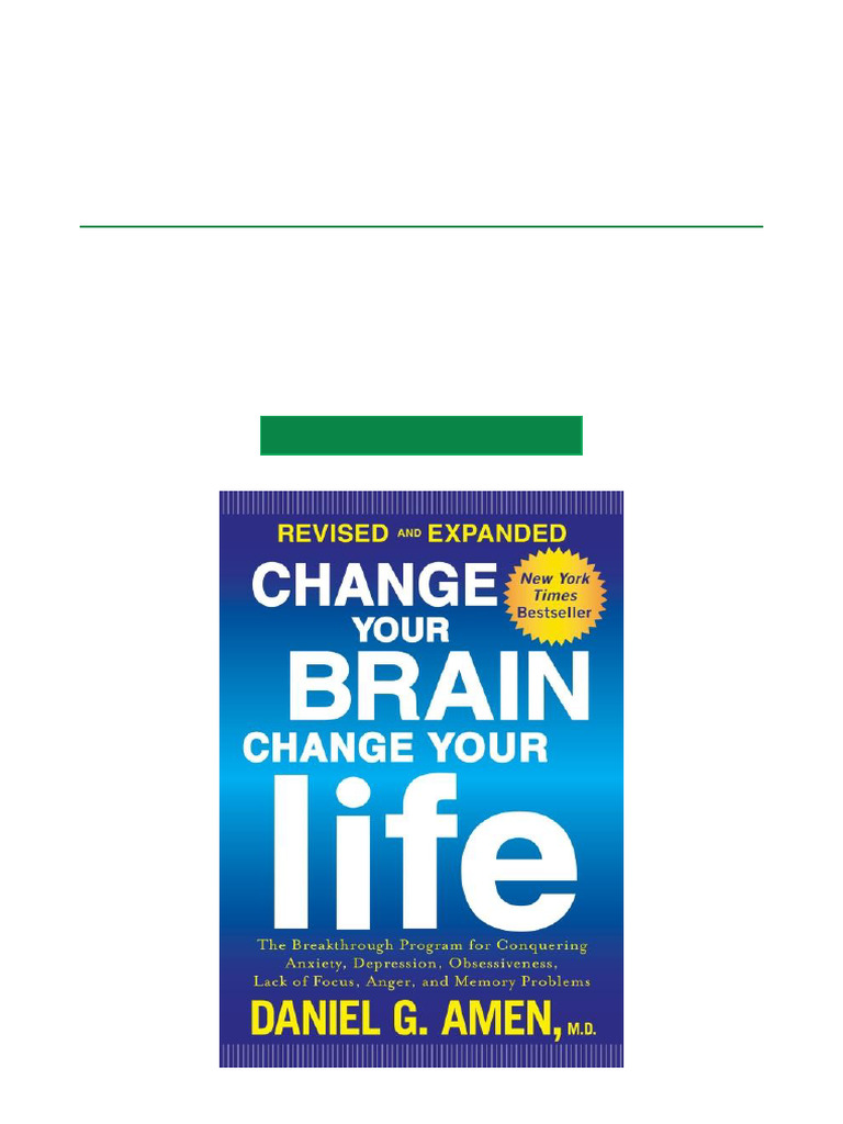 Change Your Brain, Change Your Life (Revised and Expanded) The Breakthrough Program For ...