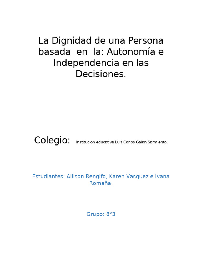 La Dignidad de Una Persona Basada en La Autonomia e Independencia ...
