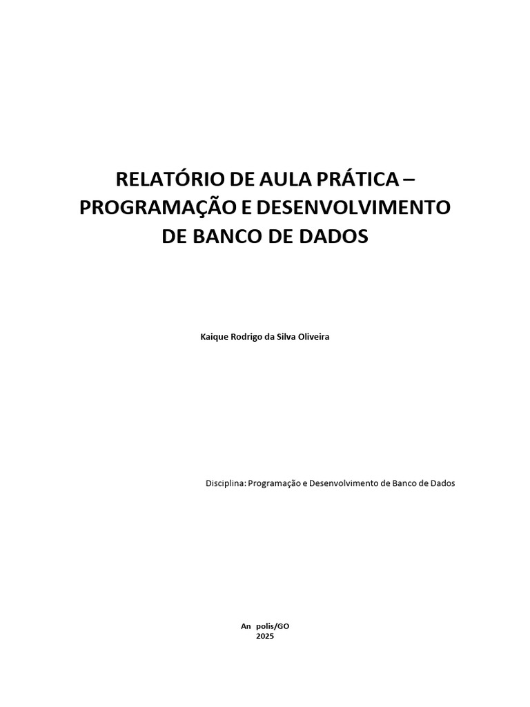 Relatorio de Aula Pratica Programacao e Desenvolvimento de Banco de Dados | PDF | Bancos de ...