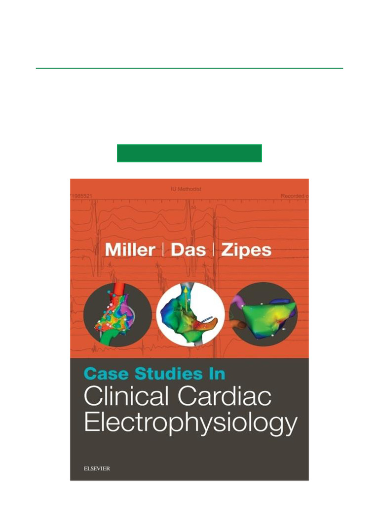 Case Studies in Clinical Cardiac Electrophysiology 1st Edition Complete ...