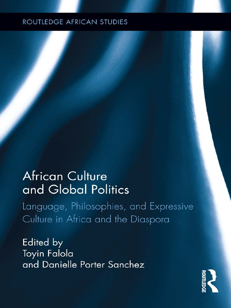 b3a9N7 African Culture and Global Politics Language- Philosophies- And ...