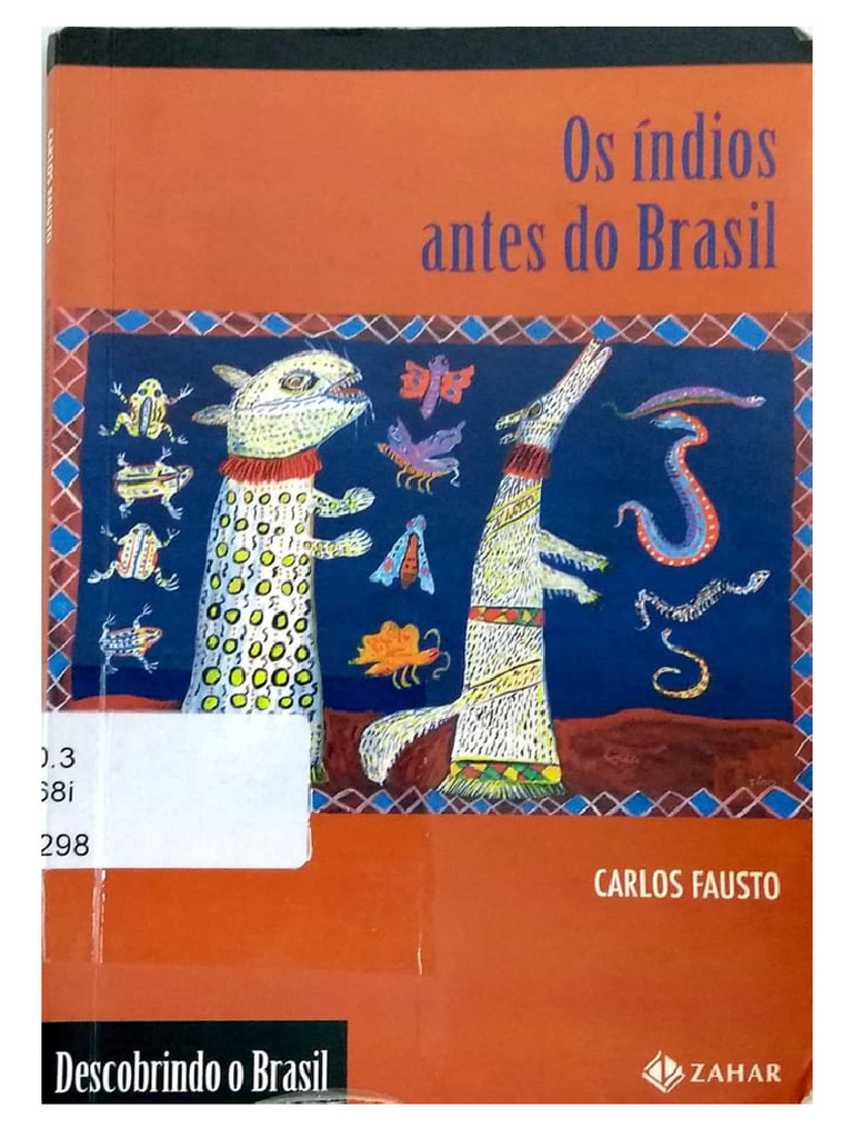 FAUSTO, Carlos. Os Índios Antes Do Brasil | PDF