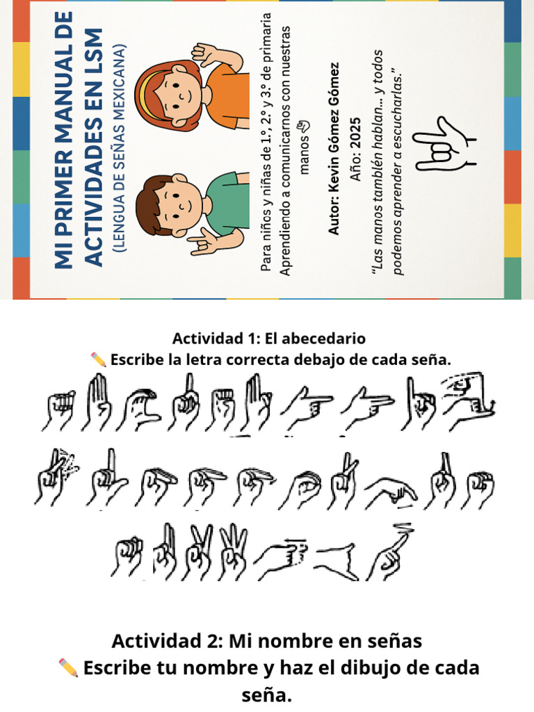 Actividad 1 El abecedario (Observa todo el abecedario en LSM.) ️ Escribe la letra correcta ...