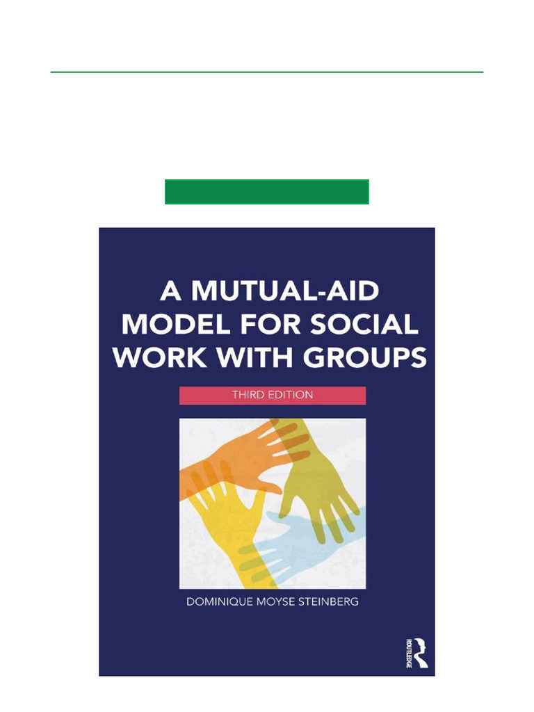 A Mutual Aid Model For Social Work With Groups, 3rd Edition DOCX PDF ...