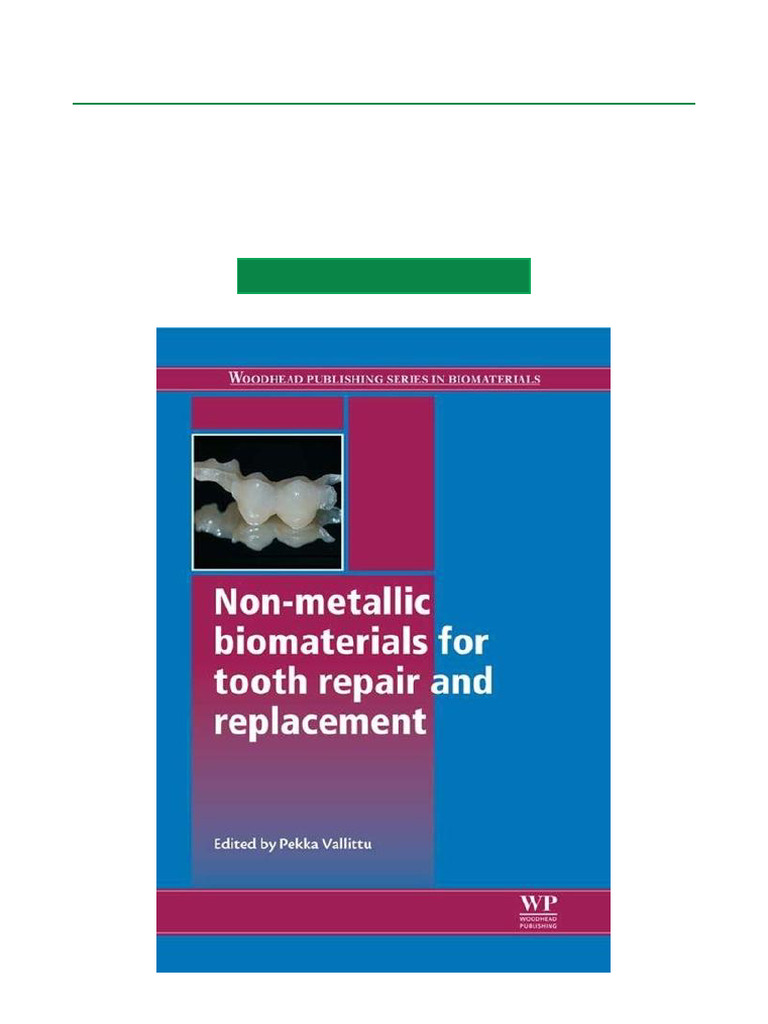 Non Metallic Biomaterials For Tooth Repair and Replacement Verified ...