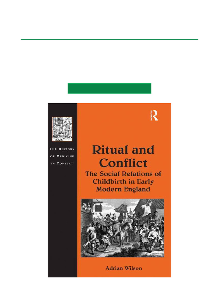 Ritual and Conflict The Social Relations of Childbirth in Early Modern ...