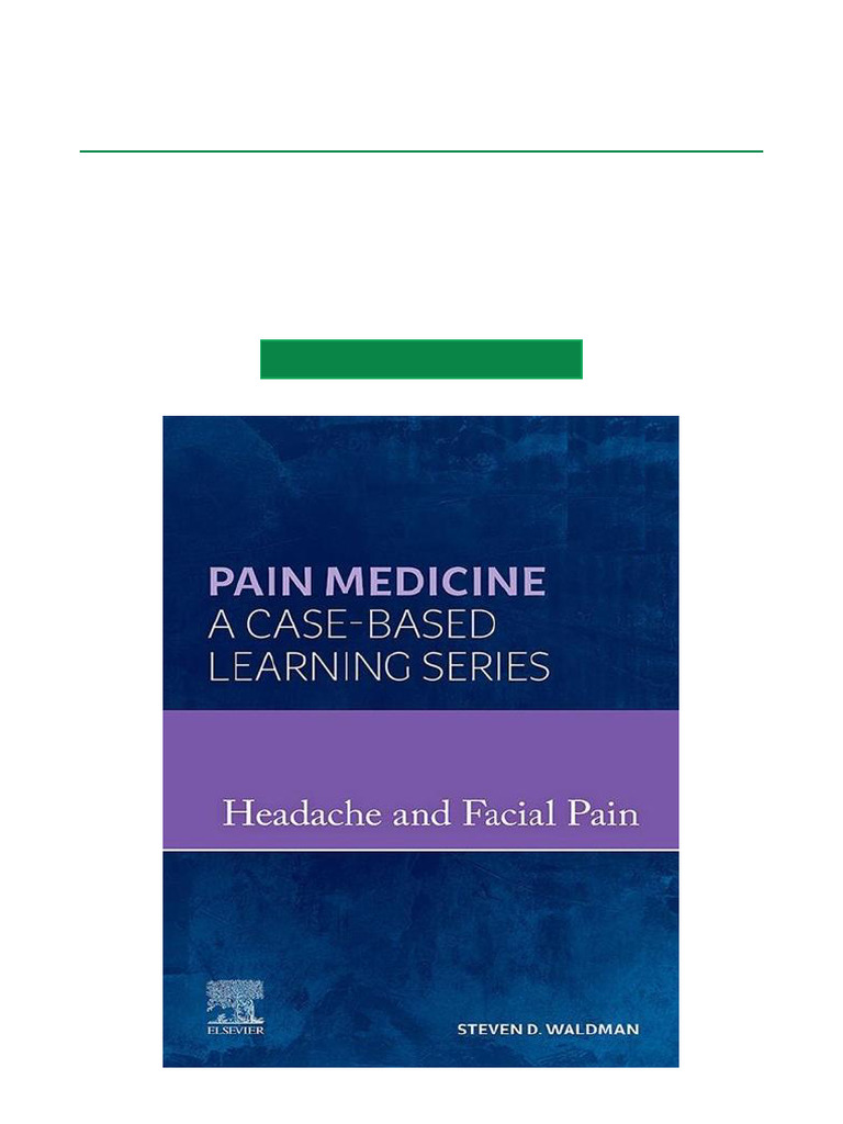 Pain Medicine Headache and Facial Pain A Volume in Pain Medicine A Case ...