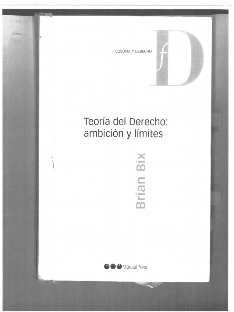 2_Bix_Teoría del derecho ambición y límites | PDF