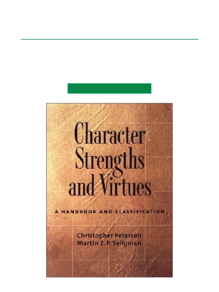 Character Strengths and Virtues A Handbook and Classification Unlimited ...