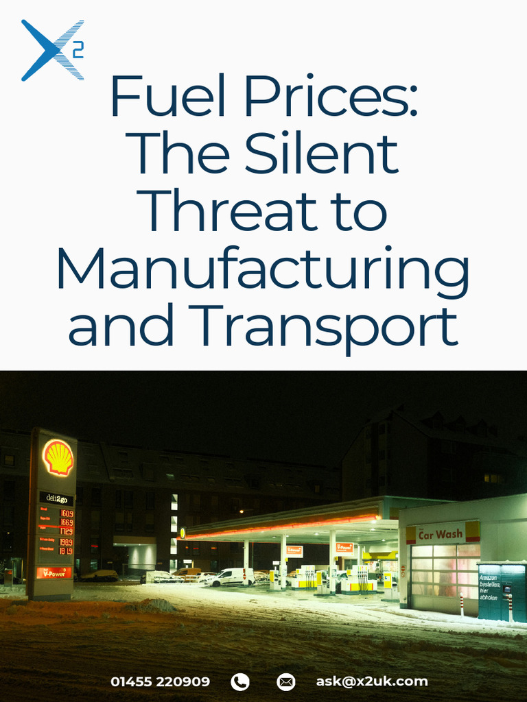 Fuel Prices The Silent Threat To Manufacturing and Transport X2 UK ...