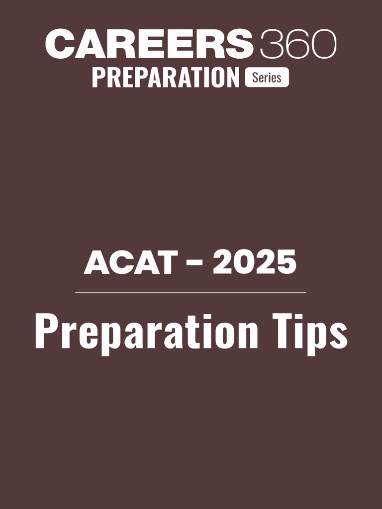 ACAT Exam Preparation Tips Guide | PDF | Mathematics | Critical Thinking