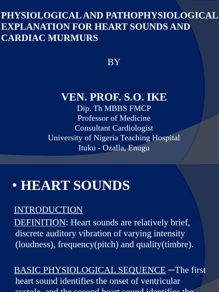 Physiological and Pathophysiological Explanation For Heart Sounds and ...