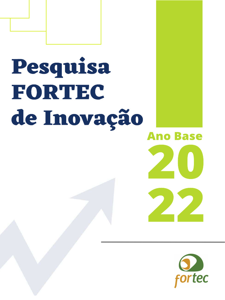 Relatorio Pesquisa Fortec de Inovacao Ano Base 2022 | PDF