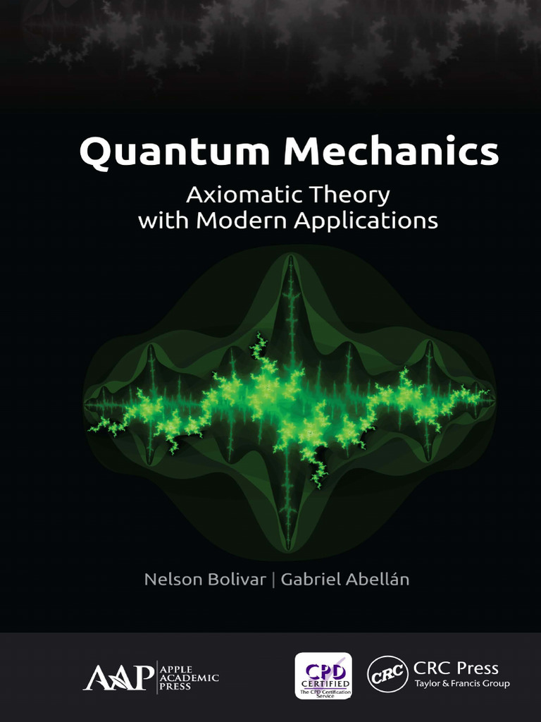 Nelson Bolivar - Gabriel Abellaan - Quantum Mechanics - Axiomatic Theory With Modern ...
