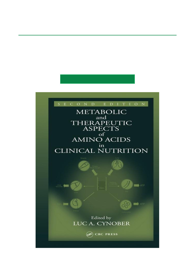 Metabolic & Therapeutic Aspects of Amino Acids in Clinical Nutrition ...