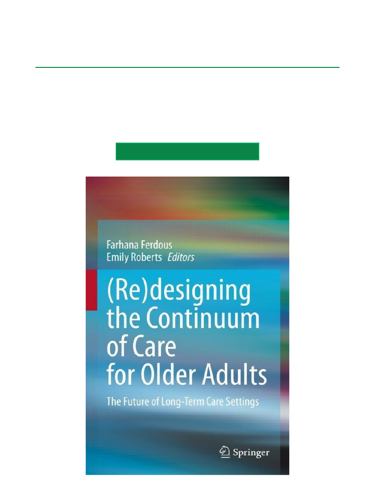 (Re) Designing The Continuum of Care For Older Adults The Future of ...