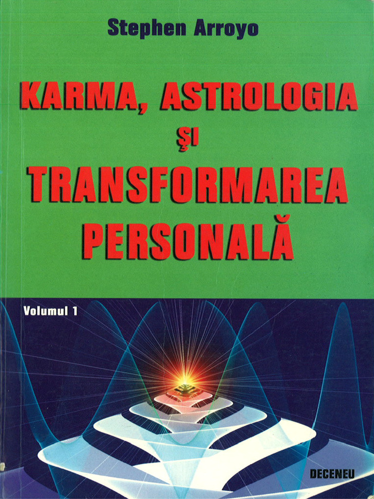 Karma Astrologia Si Transformarea Personala Stephen Arroyo | PDF
