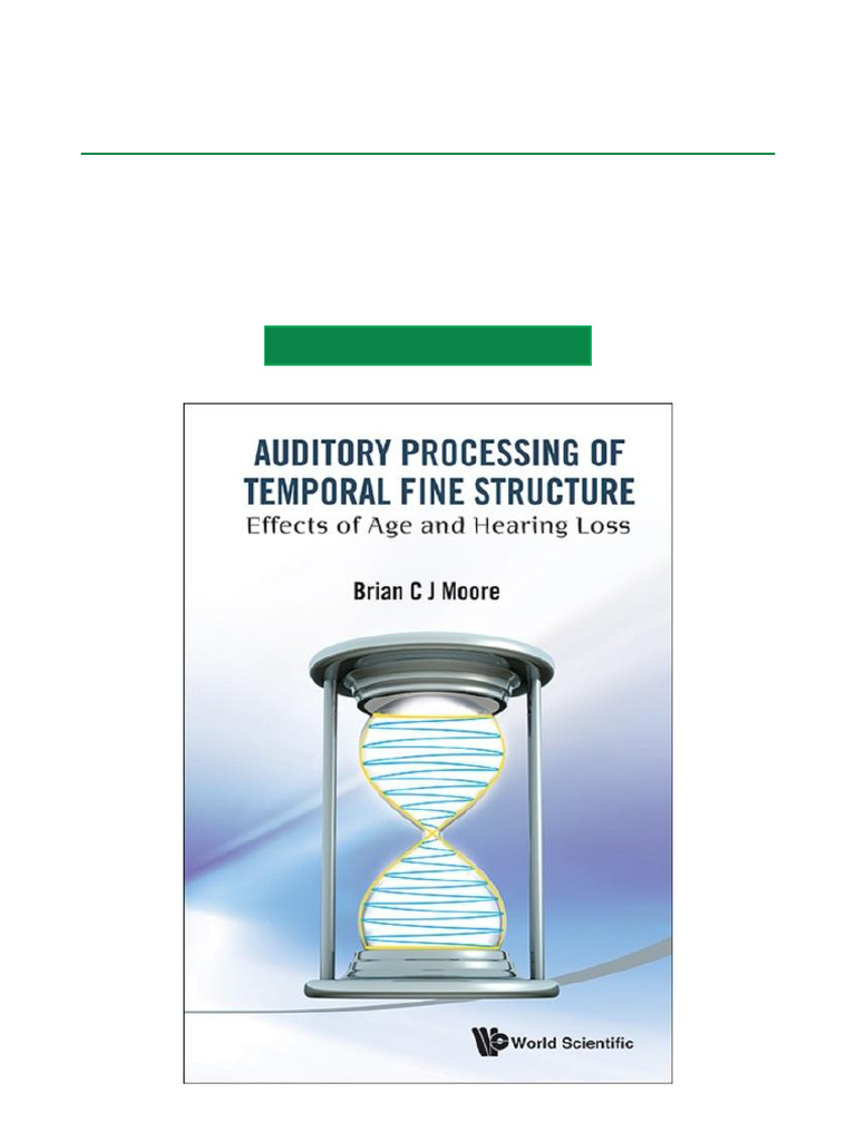 Auditory Processing of Temporal Fine Structure Effects of Age and ...