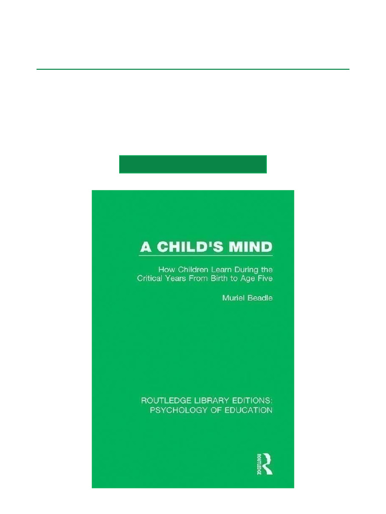 A Child's Mind How Children Learn During The Critical Years From Birth ...
