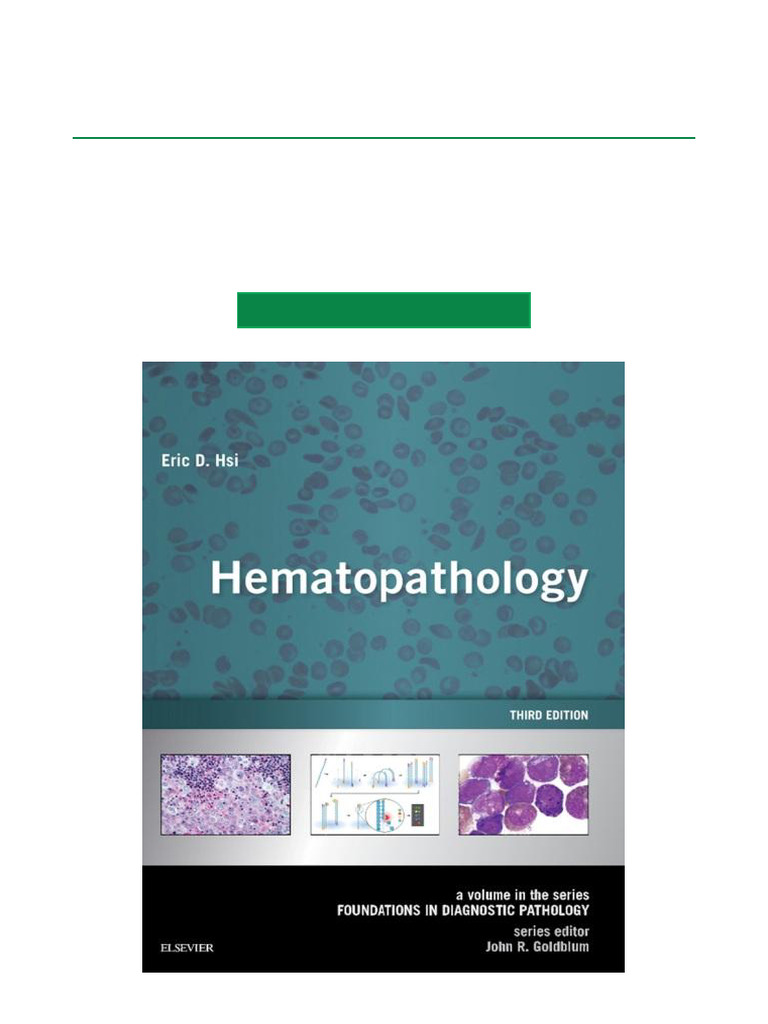 Hematopathology A Volume in The Series Foundations in Diagnostic Pathology, 3rd Edition ...