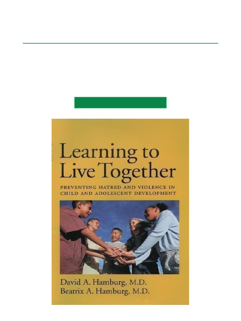 Learning To Live Together Preventing Hatred and Violence in Child and ...