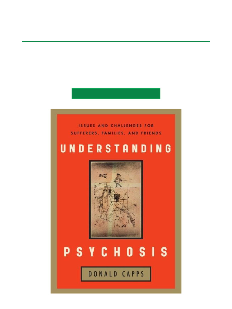 Understanding Psychosis Issues, Treatments, and Challenges For ...