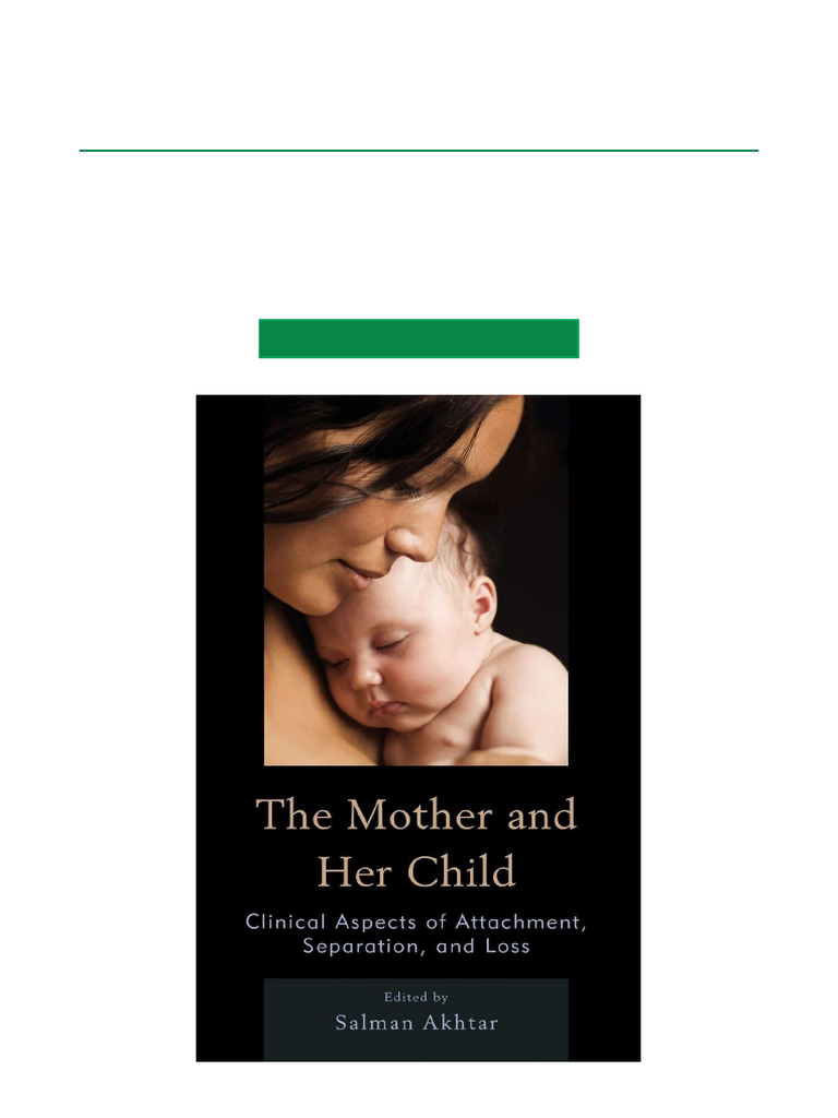 The Mother and Her Child Clinical Aspects of Attachment, Separation ...