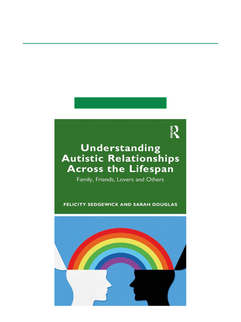 Understanding Autistic Relationships Across The Lifespan Family ...