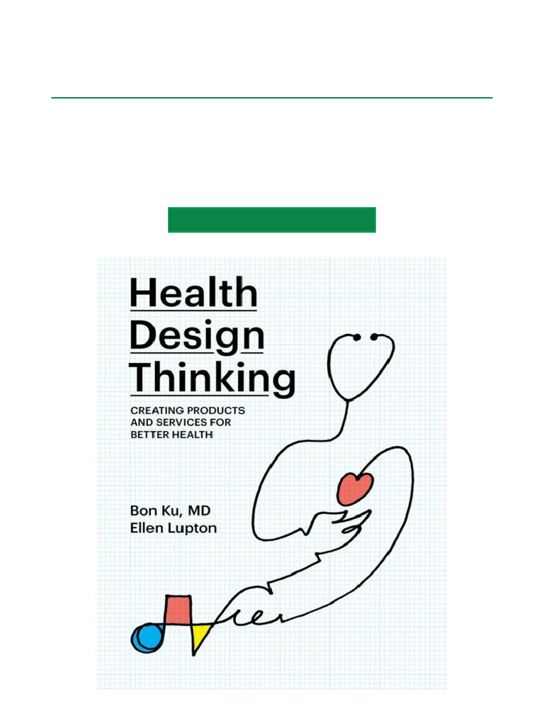 Health Design Thinking Creating Products and Services For Better Health ...