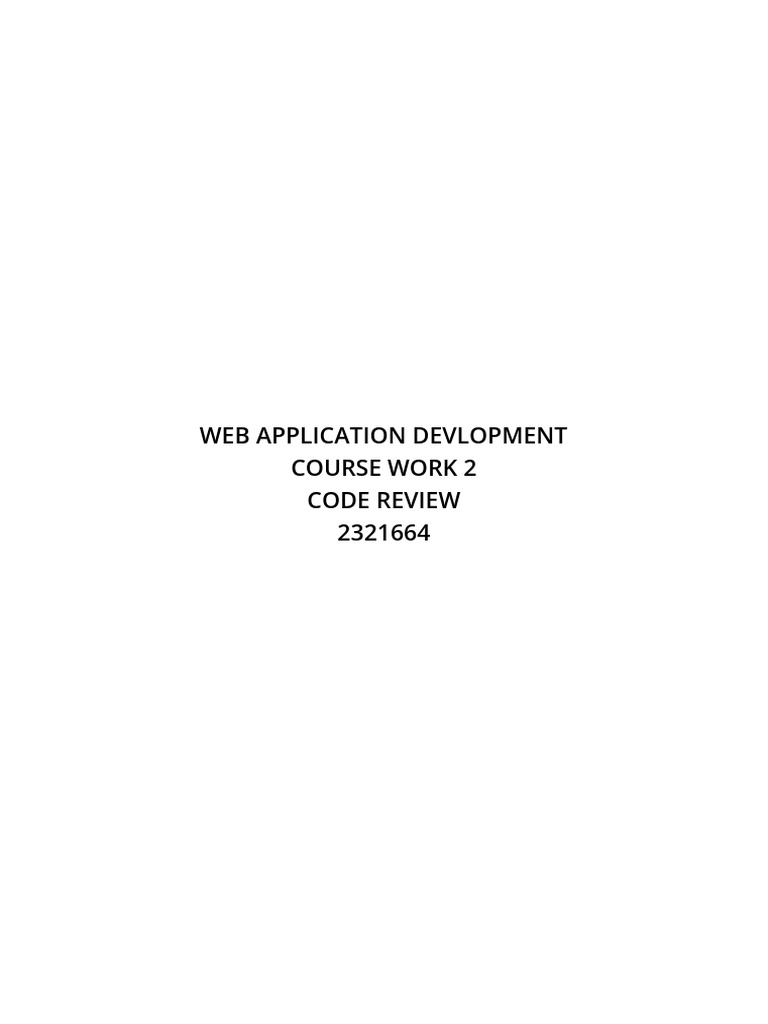 Web Application Devlopment Course Work 2 Code Review 2321664 | PDF