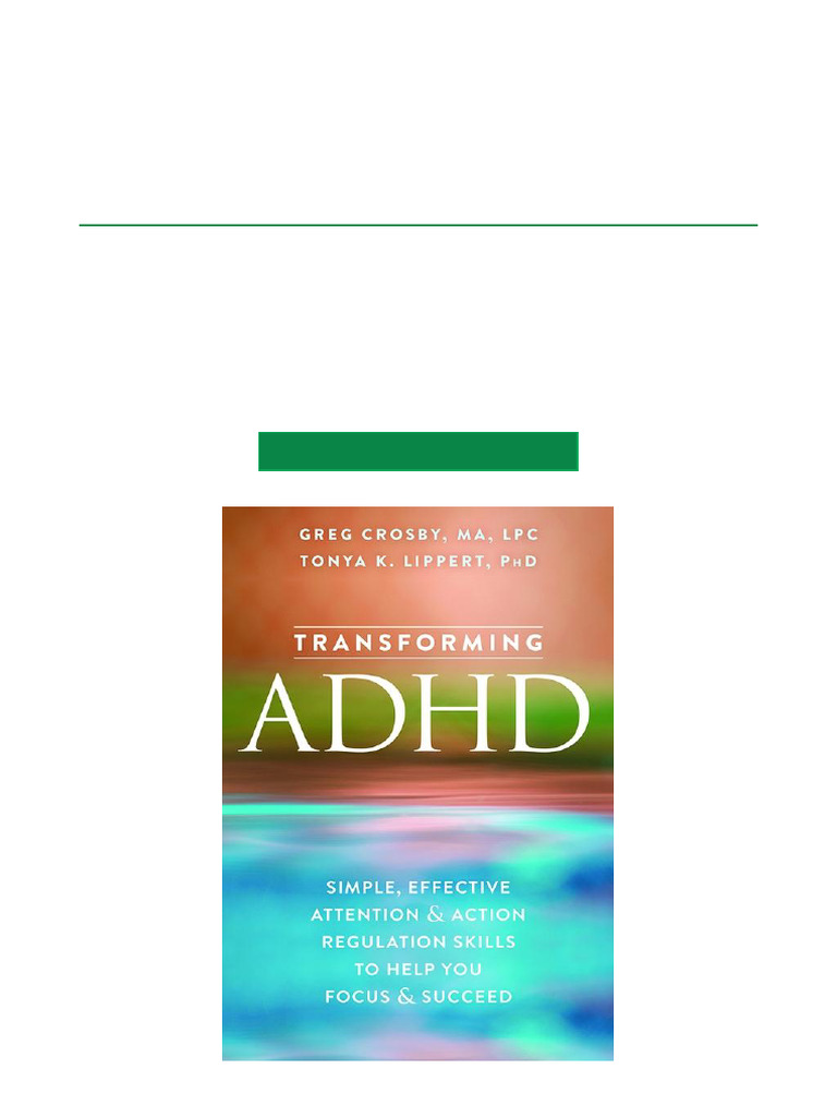 Transforming ADHD Simple, Effective Attention and Action Regulation Skills To Help You Focus and ...