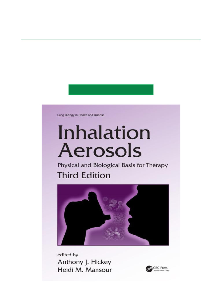 Inhalation Aerosols Physical and Biological Basis For Therapy, Third Edition, 3rd Edition Final ...