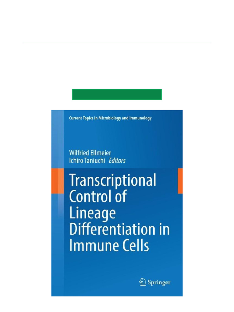 Transcriptional Control of Lineage Differentiation in Immune Cells Full ...
