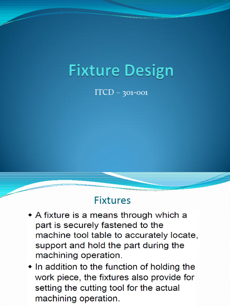Lecture 7 Fixture Design | PDF | Grinding (Abrasive Cutting) | Machining