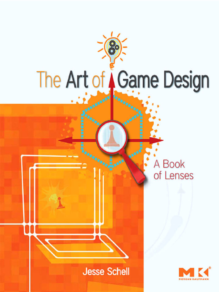 Jesse Schell - The Art of Game Design A Book of Lenses - 1 | PDF ...