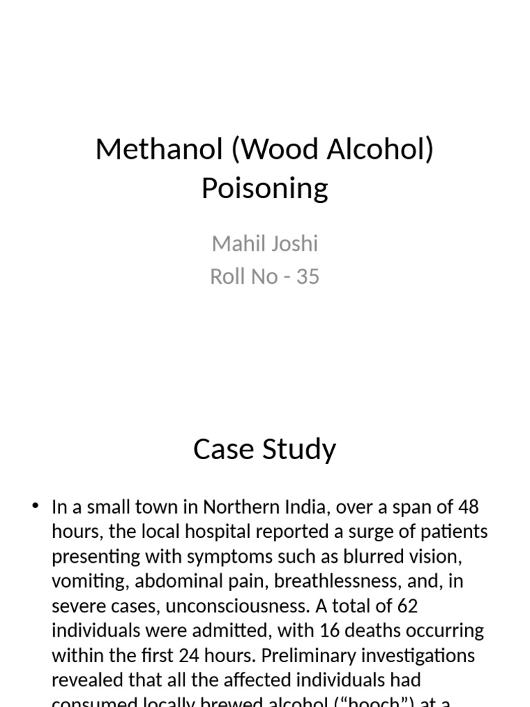 Methanol Case Study Mahil Joshi Final | PDF | Medical Specialties