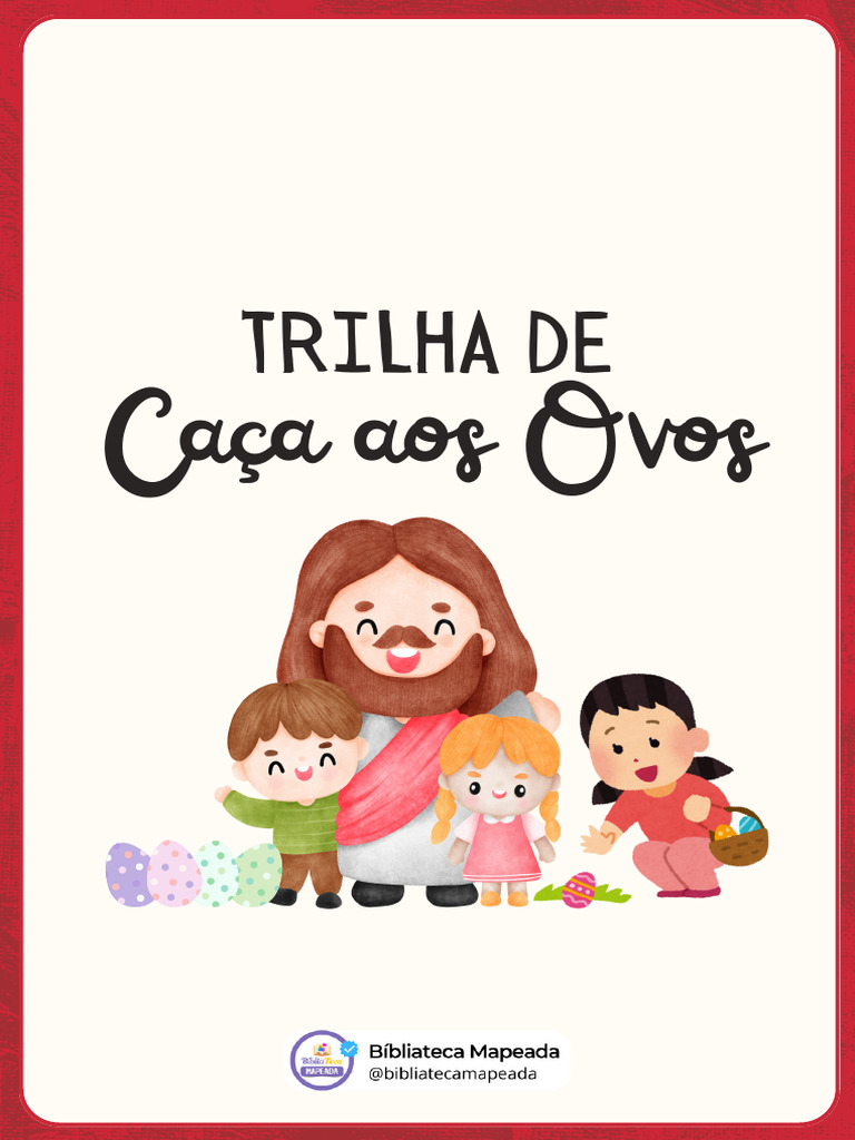Trilha+CA%c3%87a+Aos+Ovos+ +Devocional+a+p%c3%81scoa+de+Jesus+ ...