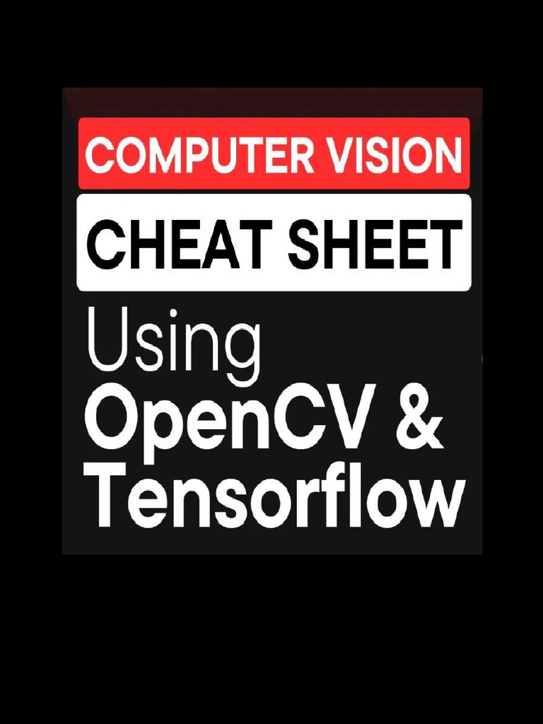 Cheat Sheet Using Open CV & Tensorflow | PDF