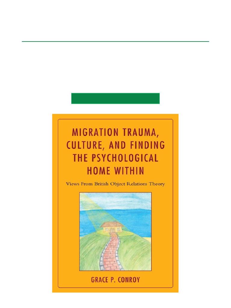 Migration Trauma, Culture, and Finding The Psychological Home Within ...
