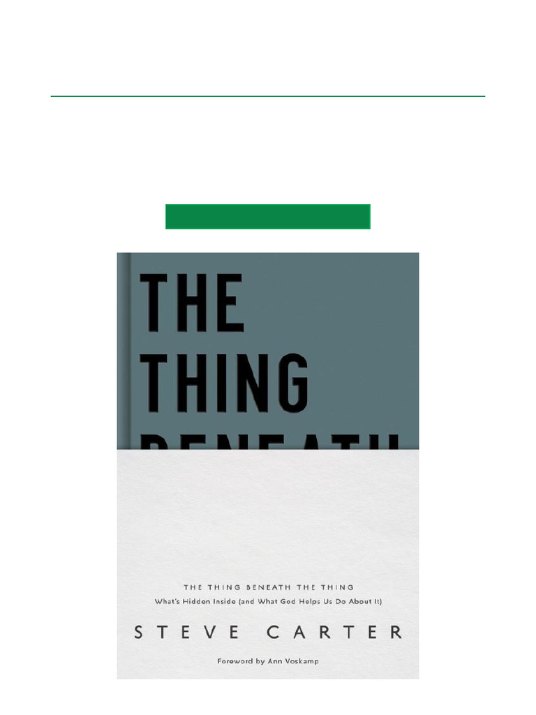 The Thing Beneath The Thing What's Hidden Inside (And What God Helps Us ...
