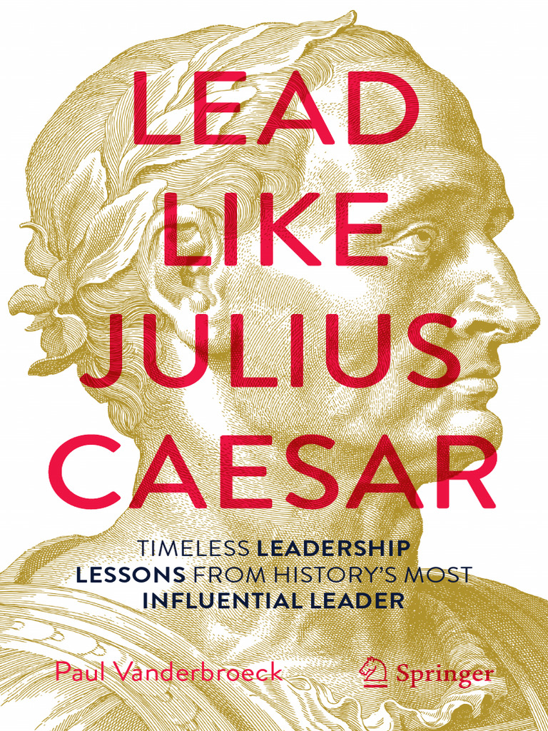 Lead Like Julius Caesar | PDF | Ancient Rome | Roman Republic