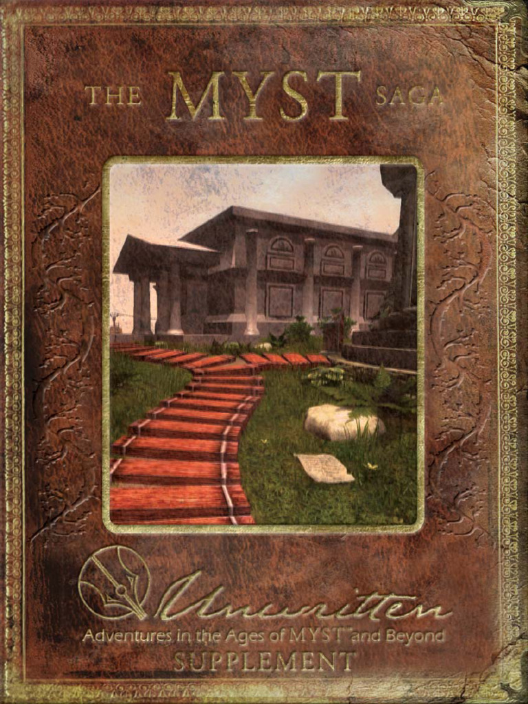 The MYST Saga An Unwritten Supplement - Cyan Worlds, Inc | PDF | Video Game Franchises | Video Games