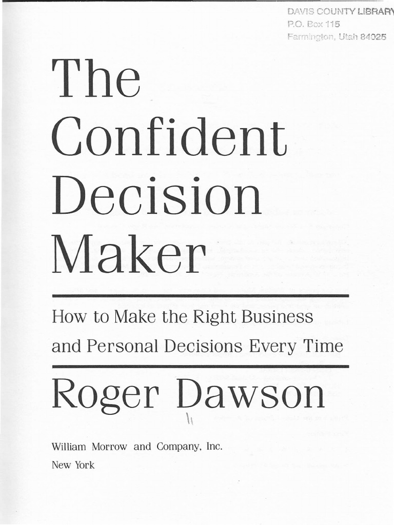 The Confident Decision Maker - How To Make The Right Business and ...