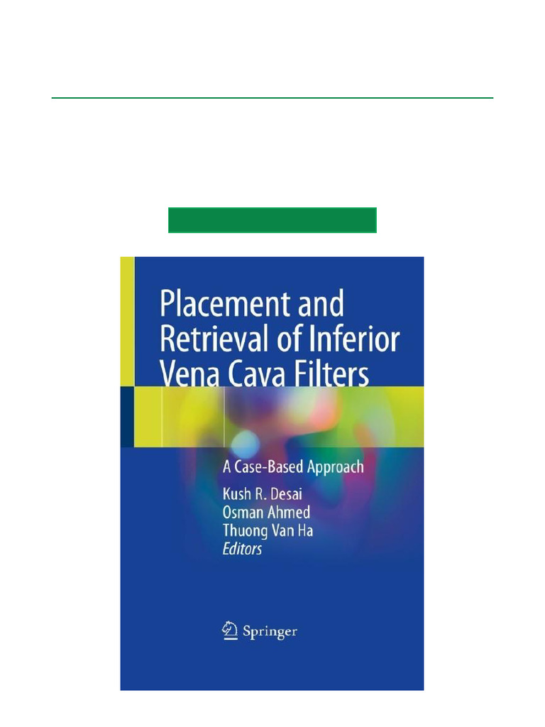 Placement and Retrieval of Inferior Vena Cava Filters A Case Based ...