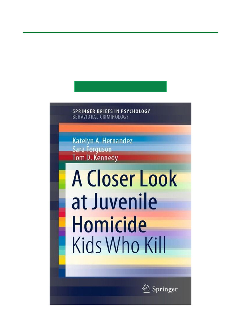 A Closer Look at Juvenile Homicide Kids Who Kill Full-Resolution ...