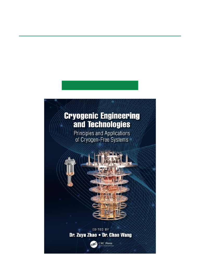 Cryogenic Engineering and Technologies Principles and Applications of Cryogen Free Systems 1st ...