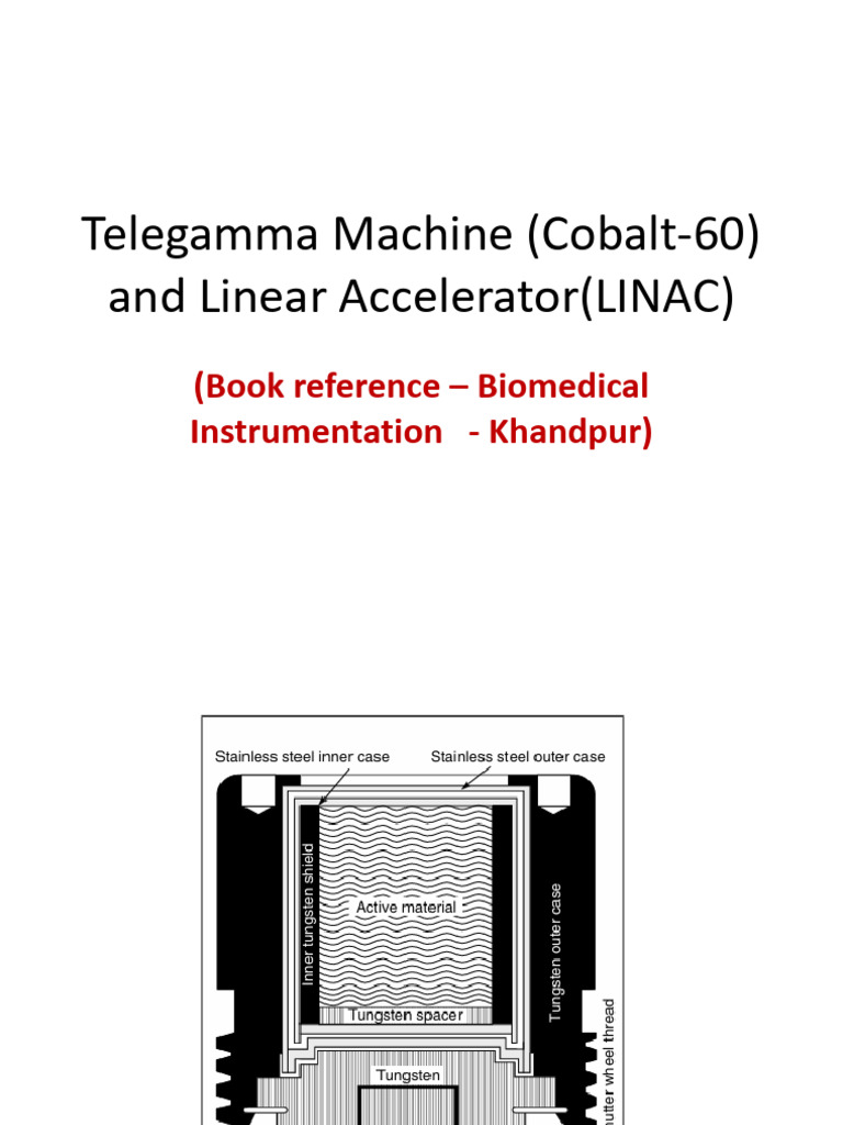 Telegamma Machine (Cobalt-60) and Linear Accelerator (LINAC) | PDF