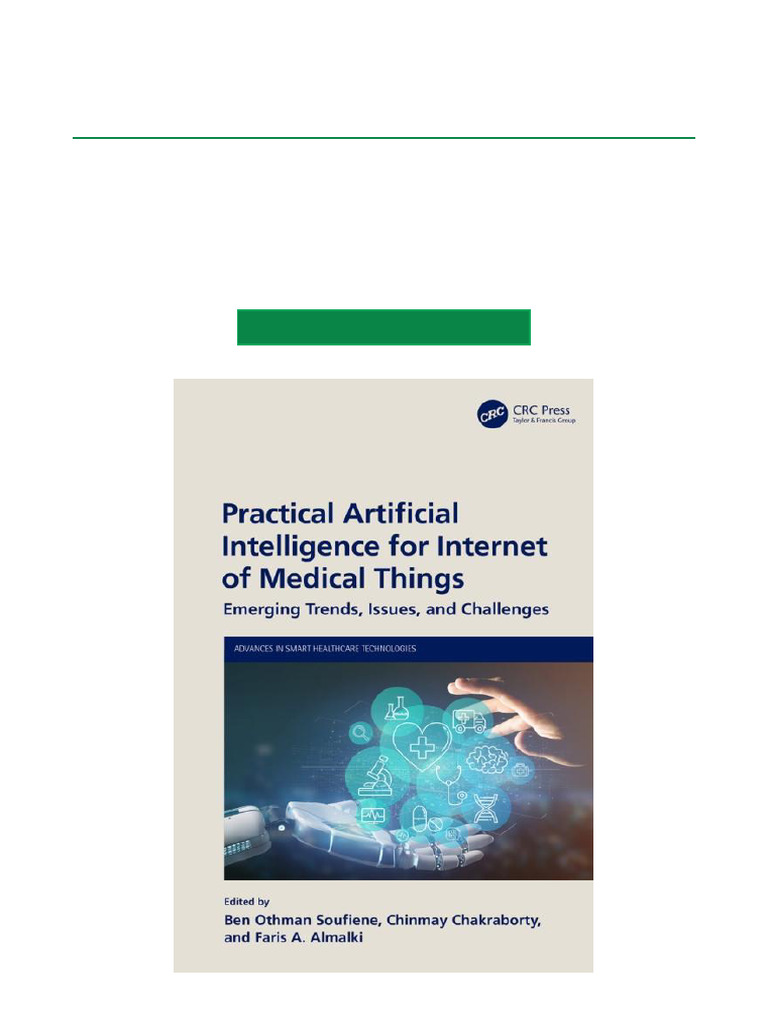 Practical Artificial Intelligence For Internet of Medical Things Emerging Trends, Issues, and ...