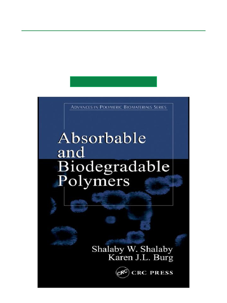 Absorbable and Biodegradable Polymers 1st Edition FULL PDF DOCX ...