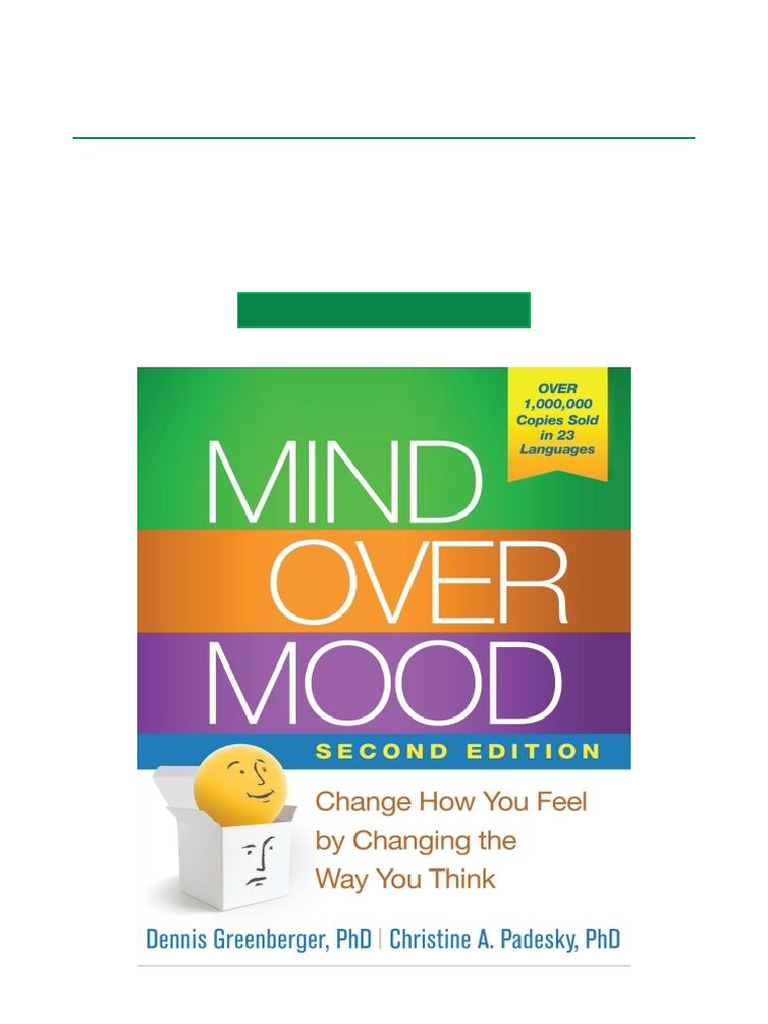 Mind Over Mood Change How You Feel by Changing The Way You Think, 2nd ...